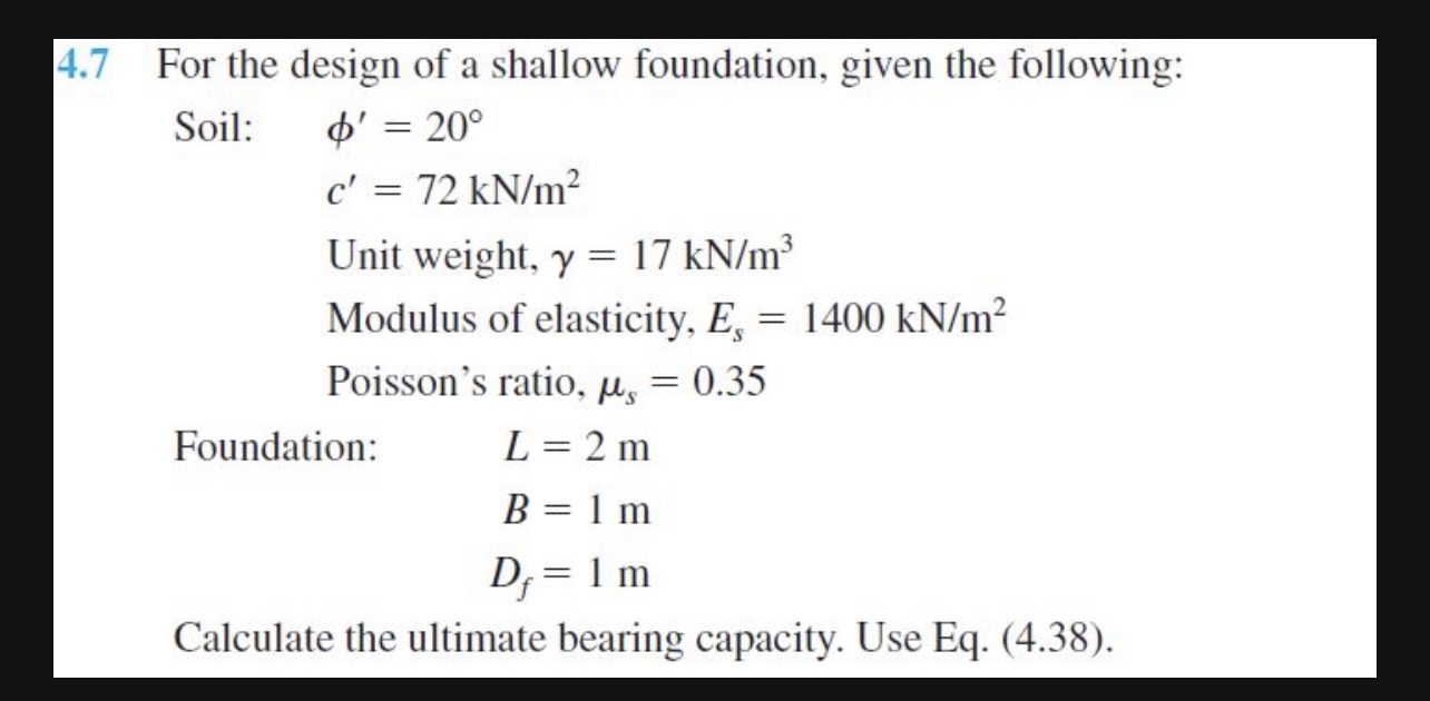 Solved 4.7 ﻿For the design of a shallow foundation, given | Chegg.com