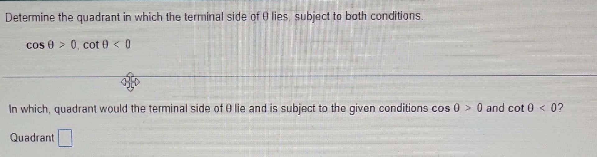 Solved Determine the quadrant in which the terminal side of | Chegg.com