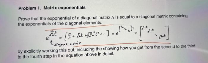 Solved Problem 1. Matrix exponentials Prove that the | Chegg.com