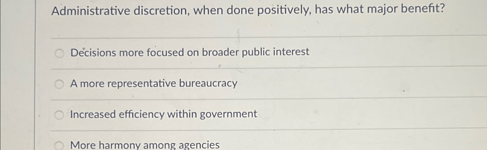Solved Administrative discretion, when done positively, has | Chegg.com