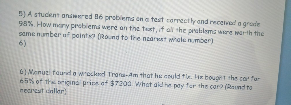 Solved 5) A student answered 86 problems on a test correctly | Chegg.com Solved 5) A student answered 86 problems on a test correctly | Chegg.com
