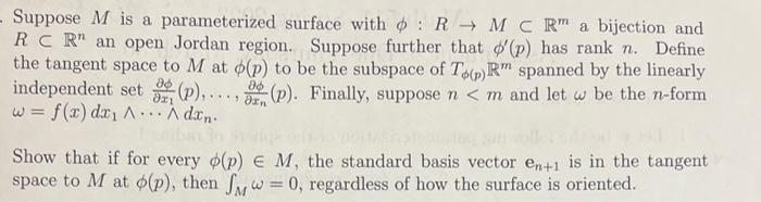 Solved Suppose M is a parameterized surface with φ : R → M ⊂ | Chegg.com