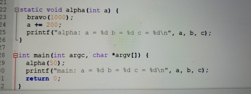 Solved 3 int a = 700; 4 int b = 200; 5 int c = 300; 6 7. | Chegg.com