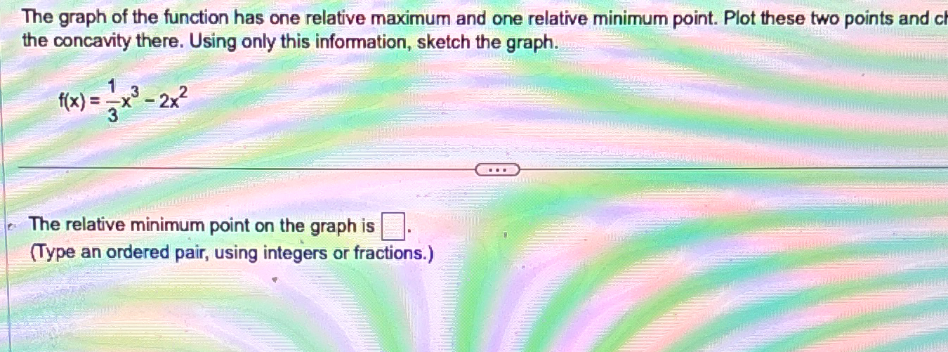Solved The graph of the function has one relative maximum | Chegg.com