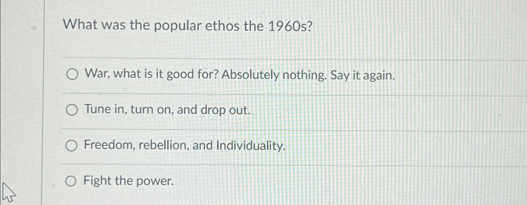 Solved What was the popular ethos the 1960 ﻿s?War, what is | Chegg.com