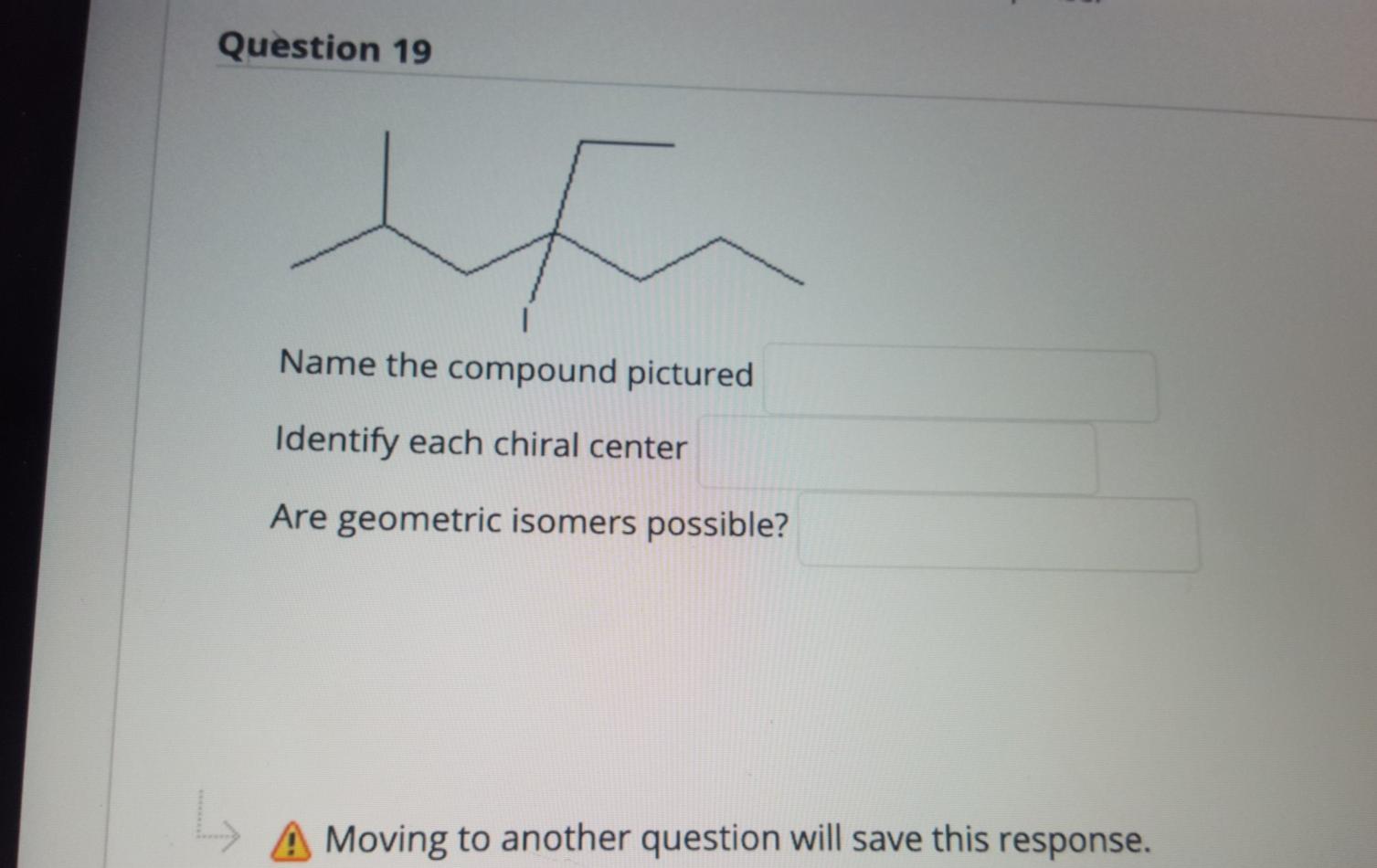 Solved Question 19 Name the compound pictured Identify each | Chegg.com