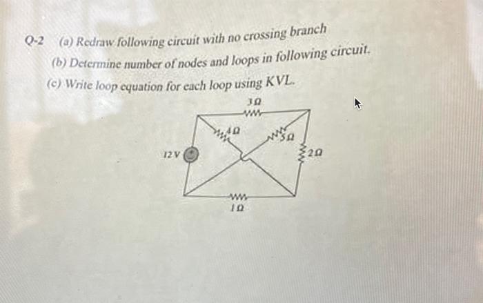 Solved Q-2 (a) Redraw following circuit with no crossing | Chegg.com
