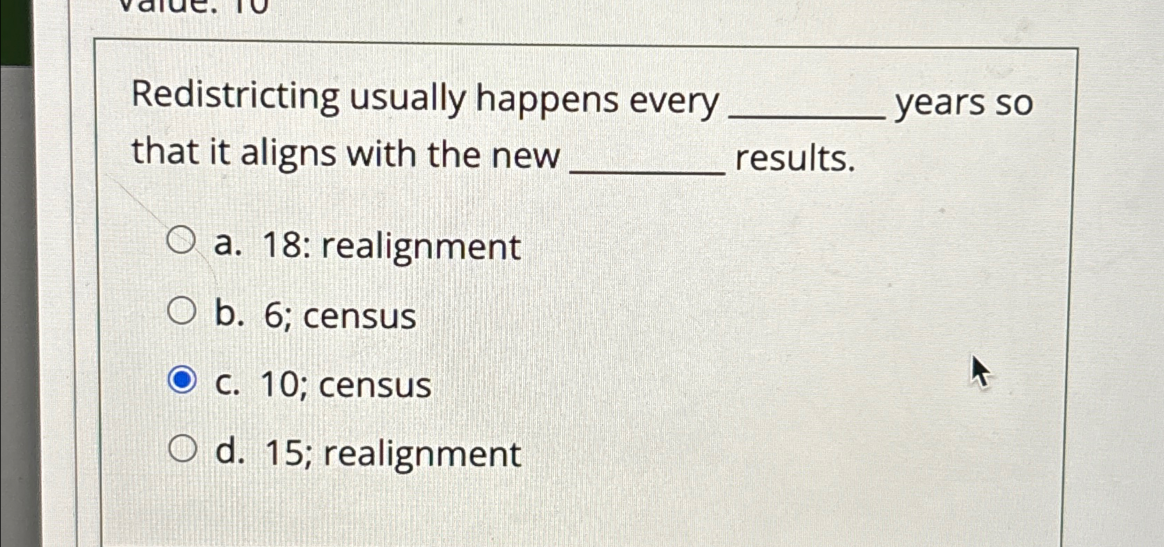 Solved Redistricting usually happens everyyears so that it | Chegg.com