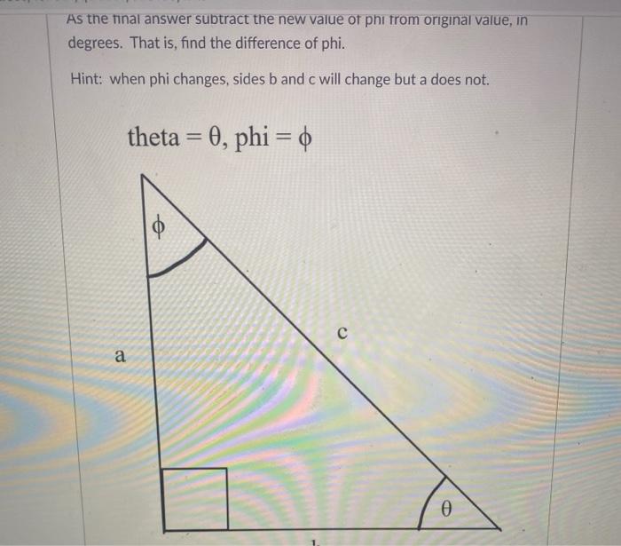 Solved As the final answer subtract the new value of phi | Chegg.com