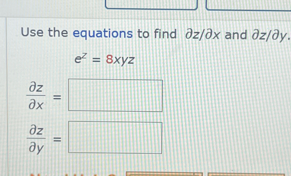 Solved Use the equations to find delzdelx and | Chegg.com