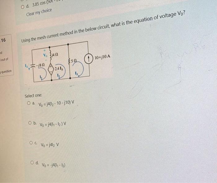 Solved Clear my choice Select one: a. V0=j4(l2−10−j10)V b. | Chegg.com