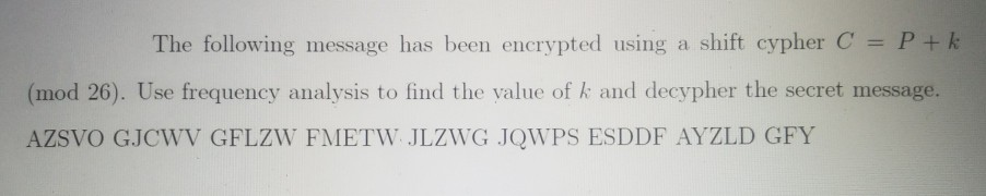 Solved The following message has been encrypted using a | Chegg.com