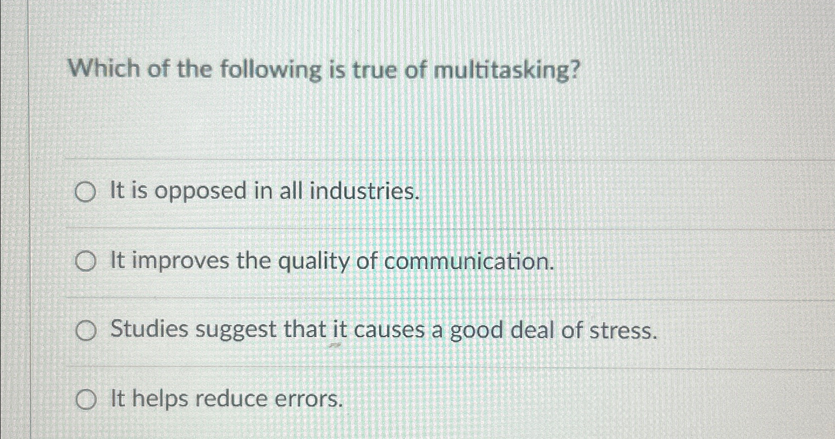 Solved Which of the following is true of multitasking?It is | Chegg.com