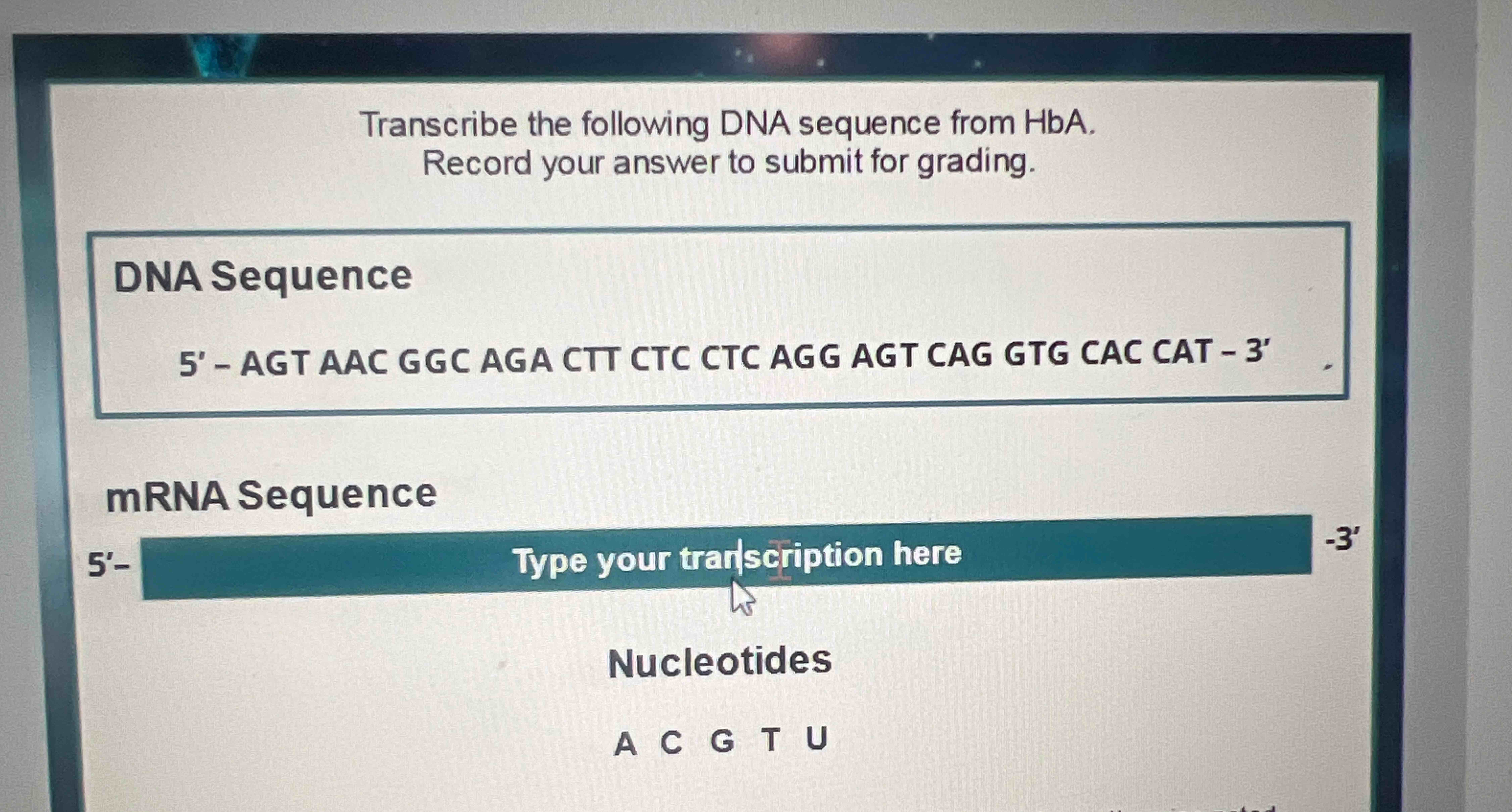 Solved Transcribe the following DNA sequence from HbA . | Chegg.com