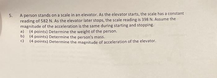 Solved 5. A person stands on a scale in an elevator. As the | Chegg.com
