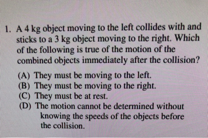 Solved 1 A 4 Kg Object Moving To The Left Collides With And