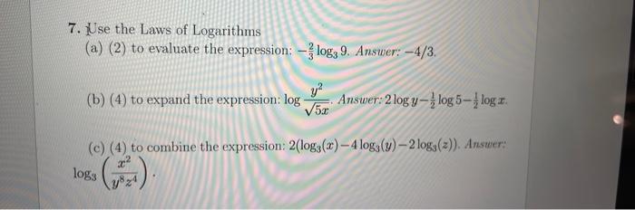 Solved 7. Use the Laws of Logarithms (a) (2) to evaluate the | Chegg.com