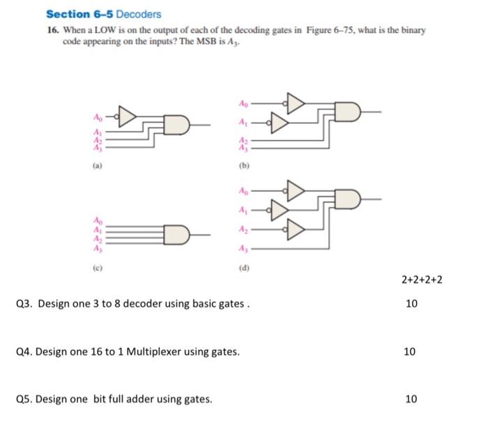 Solved Section 6-5 Decoders 16. When a LOW is on the output | Chegg.com Solved Section 6-5 Decoders 16. When a LOW is on the output | Chegg.com