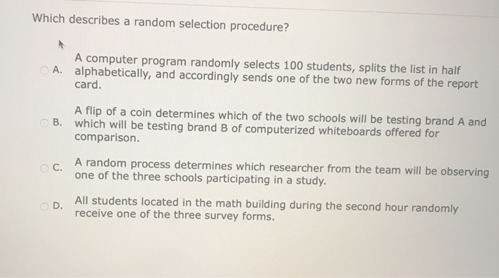 Solved Which describes a random selection procedure? A | Chegg.com