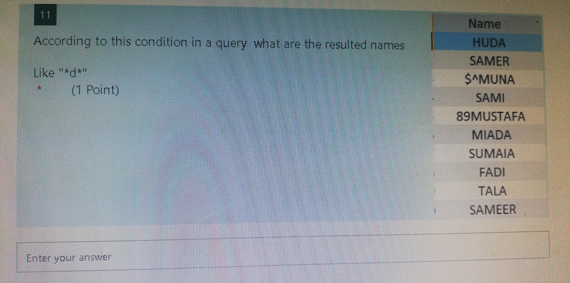 Solved 11 According to this condition in a query what are | Chegg.com
