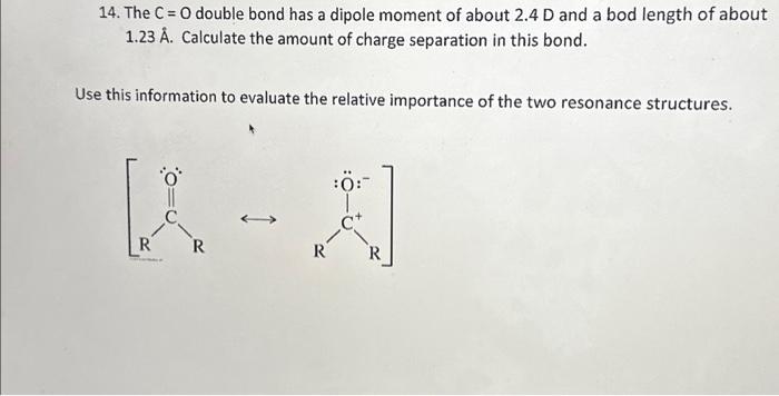 Solved 14. The C=O double bond has a dipole moment of about | Chegg.com
