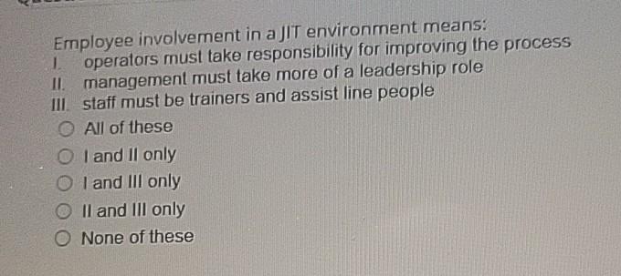 Solved Employee involvement in a flT environment | Chegg.com