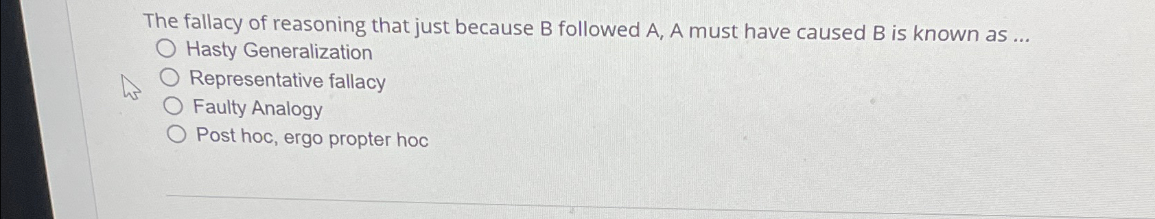 Solved The fallacy of reasoning that just because B followed | Chegg.com