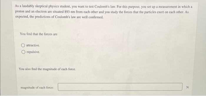 Solved As a laudably skeptical physics student, you want to | Chegg.com