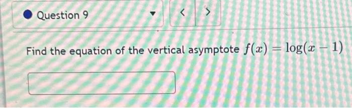 Solved Find the equation of the vertical asymptote | Chegg.com