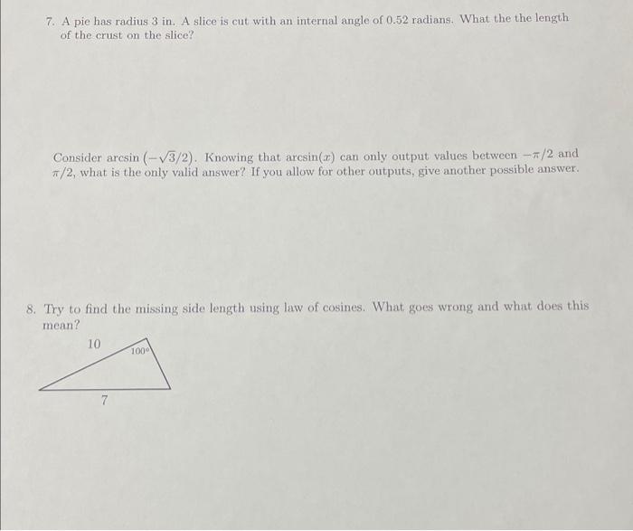 Solved 7. A pie has radius 3 in. A slice is cut with an | Chegg.com