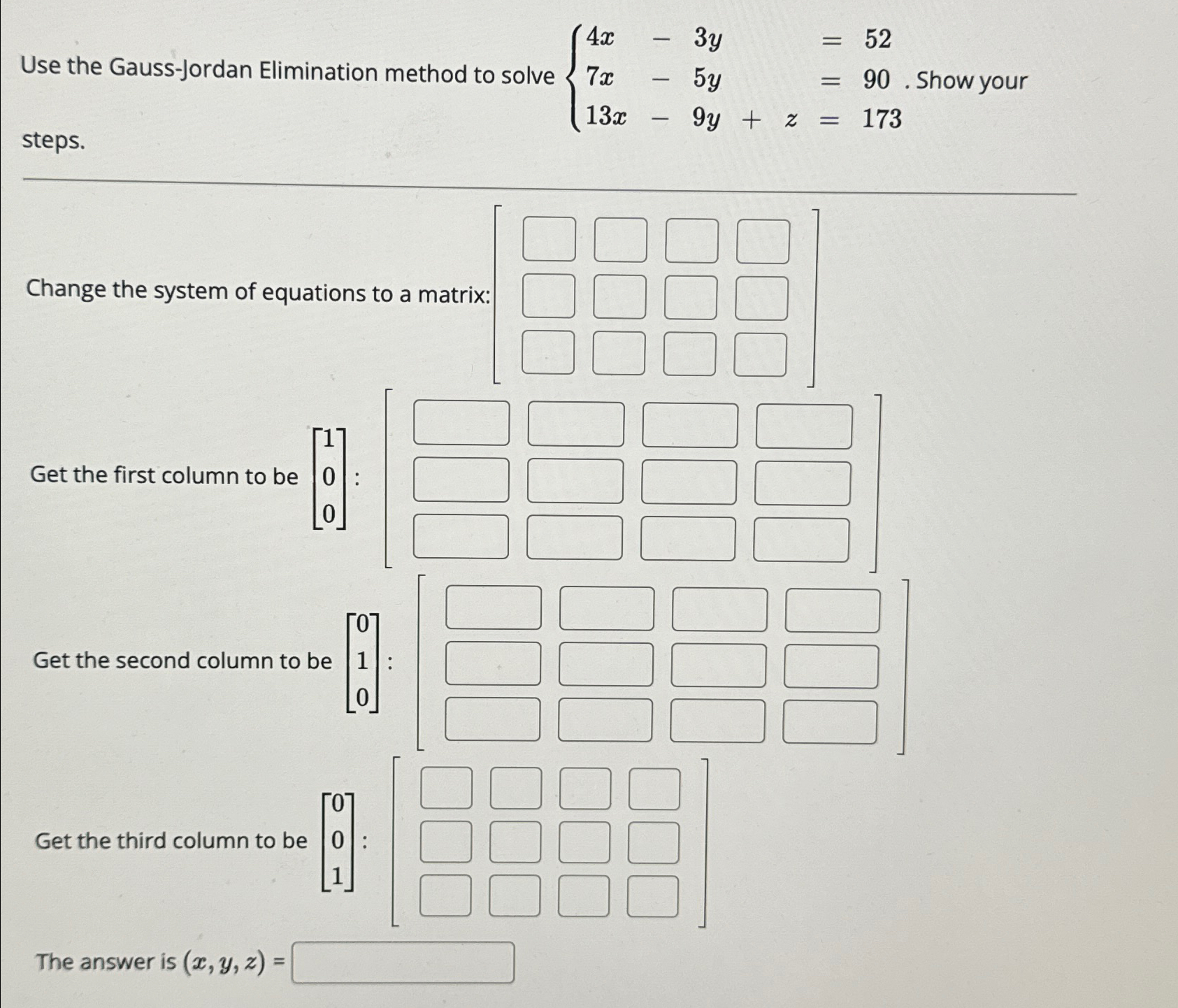 Solved Use the Gauss-Jordan Elimination method to solve | Chegg.com
