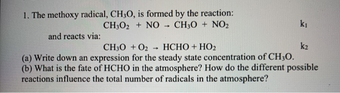 Solved 1. The methoxy radical, CH30, is formed by the | Chegg.com