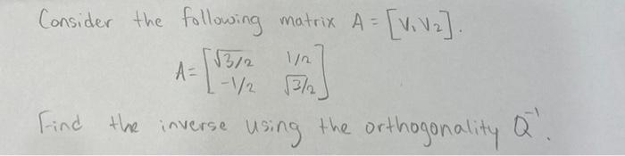Solved Consider the following matrix A=[V1V2]. | Chegg.com