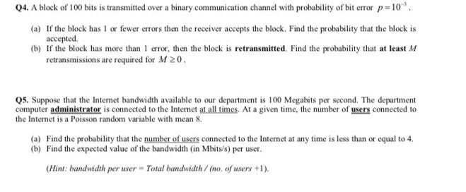 Solved Q4. A block of 100 bits is transmitted over a binary | Chegg.com