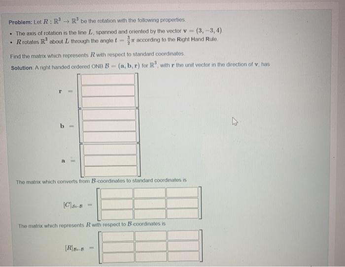 Solved Problem: Let R: R3-R be the rotation with the | Chegg.com