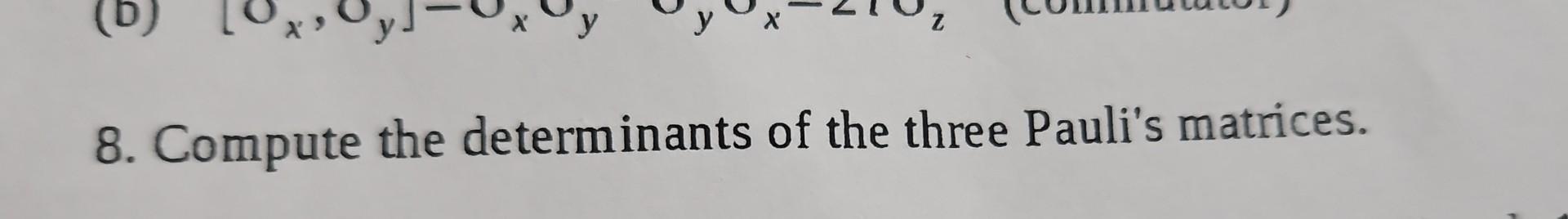 Solved Consider the following three 2×2 matrices (Pauli's | Chegg.com