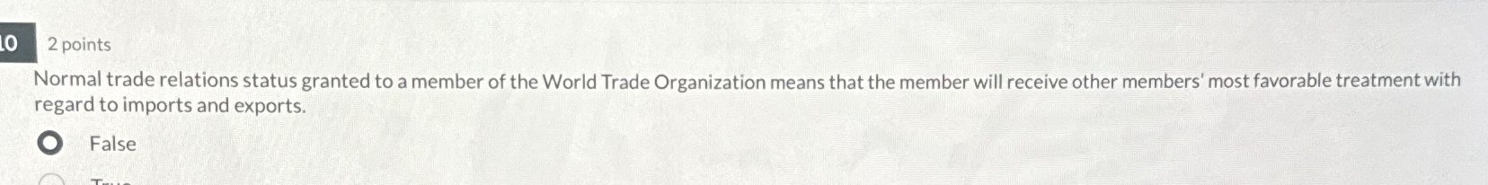 Solved Normal trade relations status granted to a member of | Chegg.com