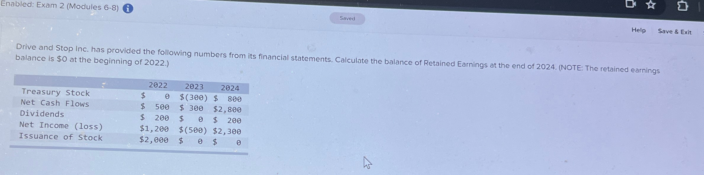 Solved Enabled: Exam 2 (Modules 6-8) (i)HelpSave & ExitDrive | Chegg.com
