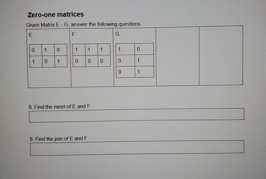 Solved Zero-one matricesGiven Matrix E - ﻿G, ﻿answer the | Chegg.com
