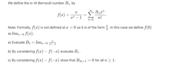 We define the n-th Bernoulli number Bn by | Chegg.com