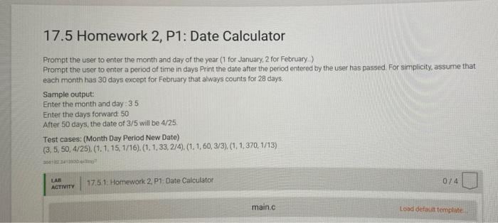 Solved 17.5 Homework 2, P1: Date Calculator Prompt the user | Chegg.com