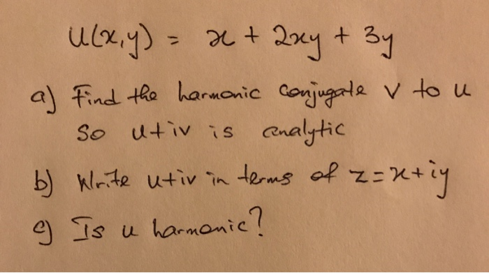 Solved U(x, y) = x + 2xy + 3y a) Find the harmonic conjugate | Chegg.com