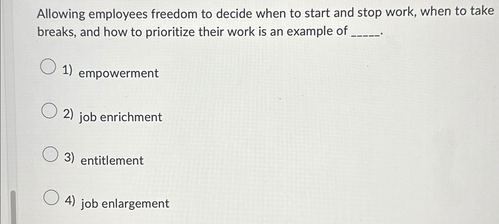 Solved Allowing employees freedom to decide when to start | Chegg.com