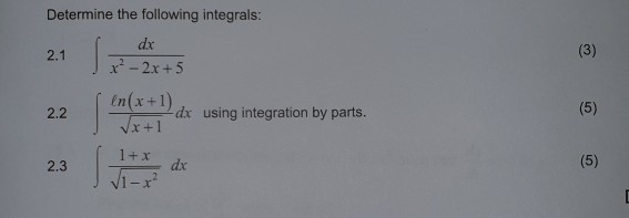Solved Determine the following integrals: dx 2.1 x² - 2x+5 | Chegg.com