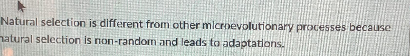 Solved Natural selection is different from other | Chegg.com
