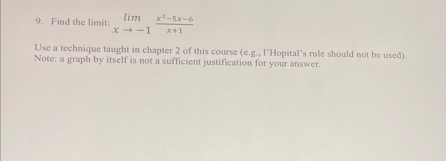 Solved Find the limit: limx→-1x2-5x-6x+1Use a technique | Chegg.com