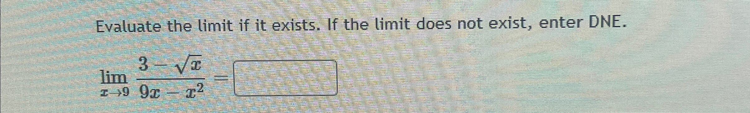 Solved Evaluate the limit if it exists. If the limit does | Chegg.com