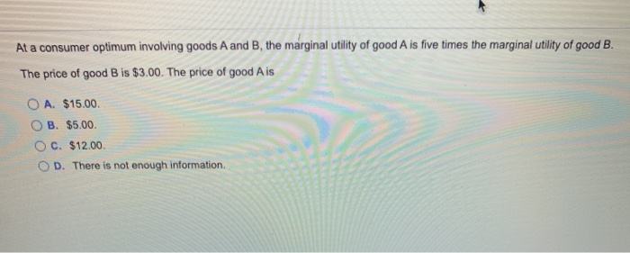 Solved At a consumer optimum involving goods A and B, the | Chegg.com