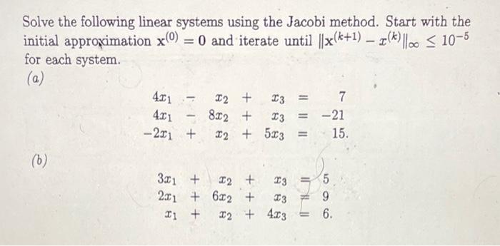 Solved Solve The Following Linear Systems Using The Jacobi