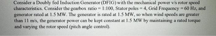 Solved Consider a Doubly fed Induction Generator (DFIG) with | Chegg.com